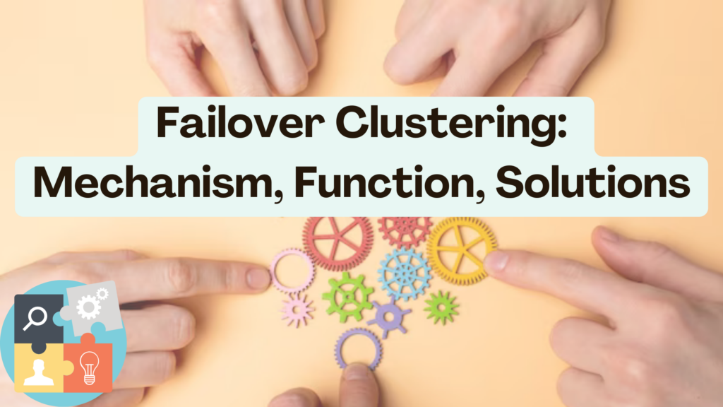 Failover Clustering: Mechanism, Function, Solutions - Subscribed.FYI