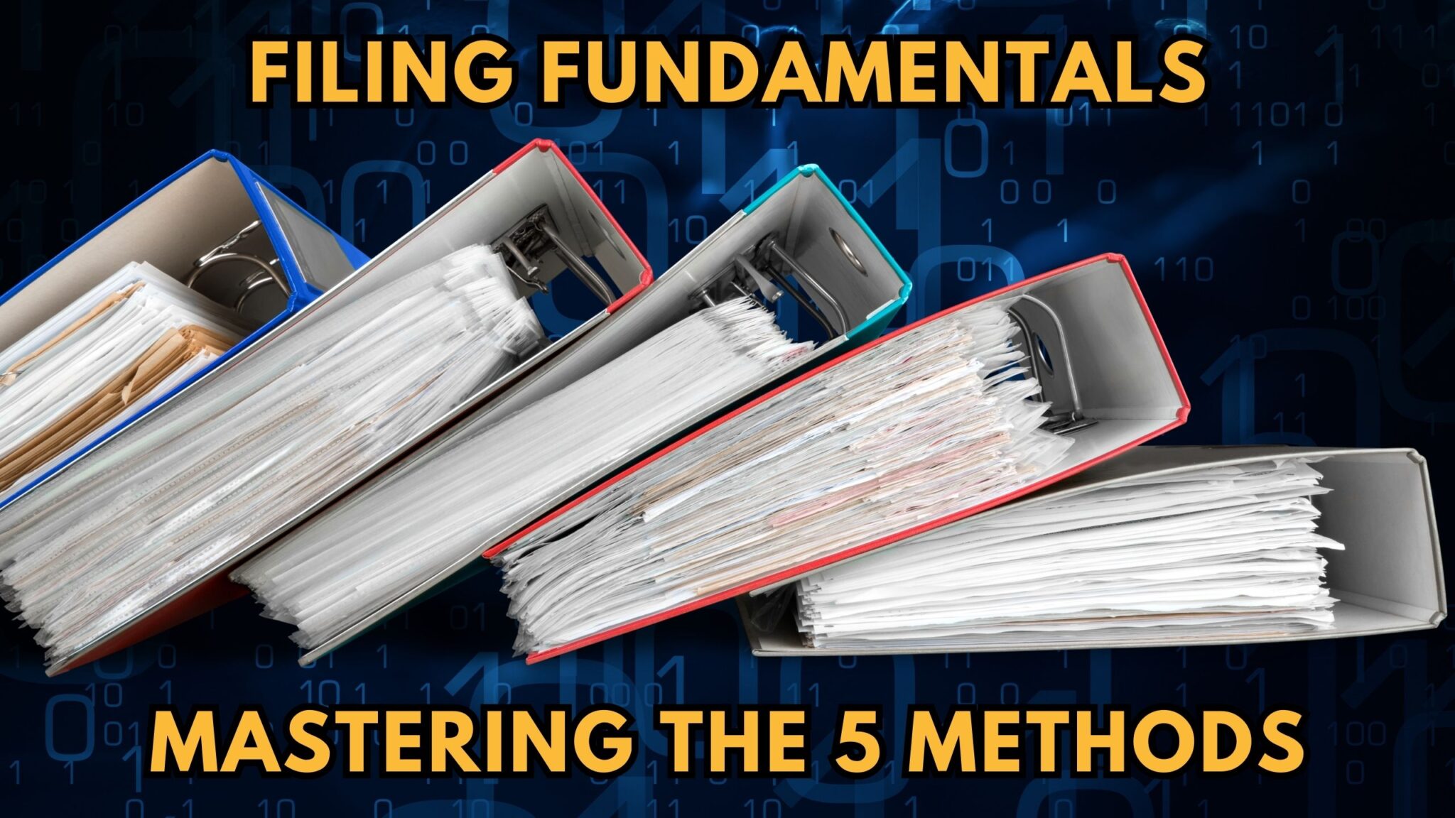 Filing Fundamentals: Mastering the 5 Methods - Subscribed.FYI