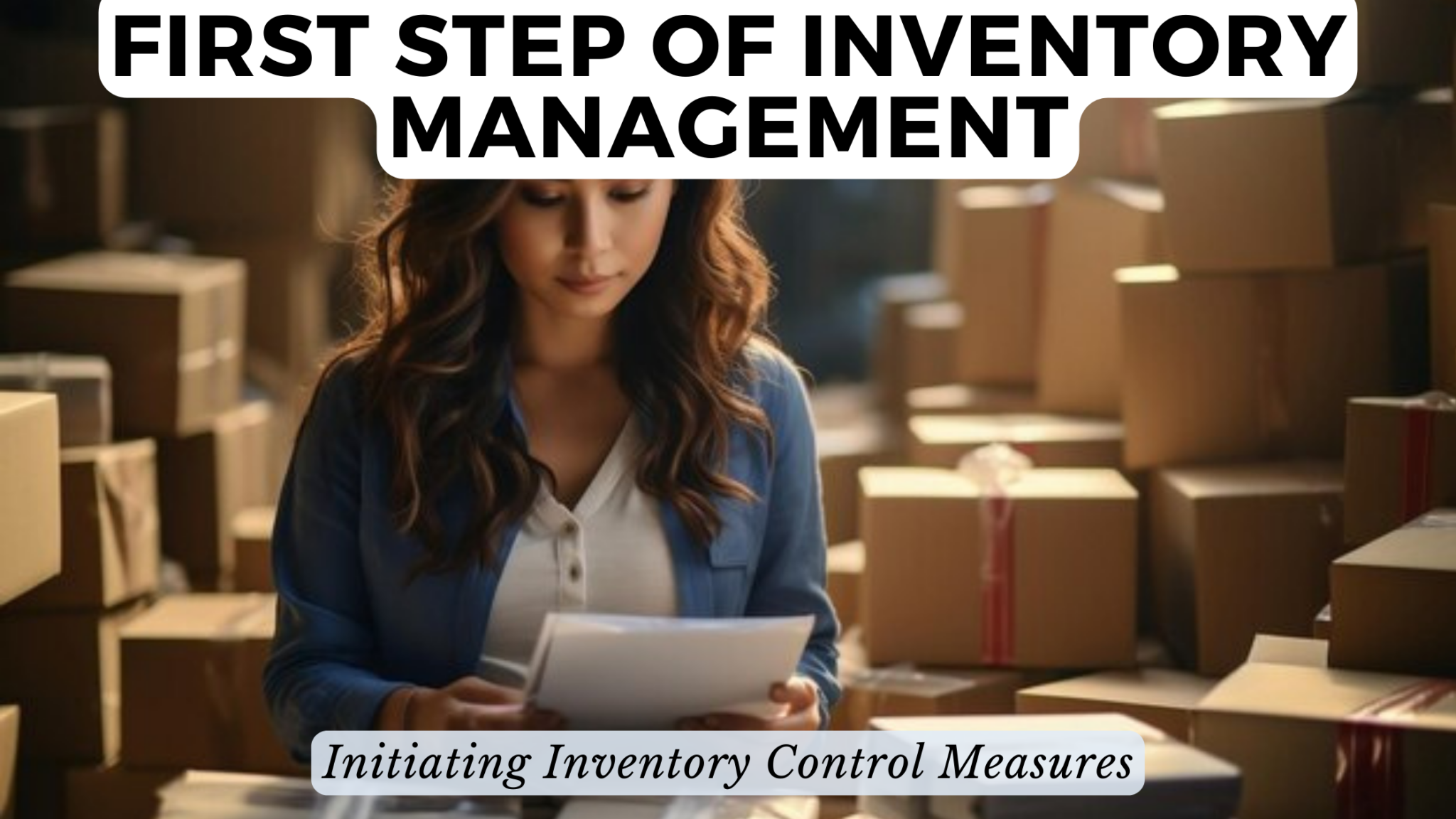 First Step of Inventory Management: Initiating Inventory Control ...