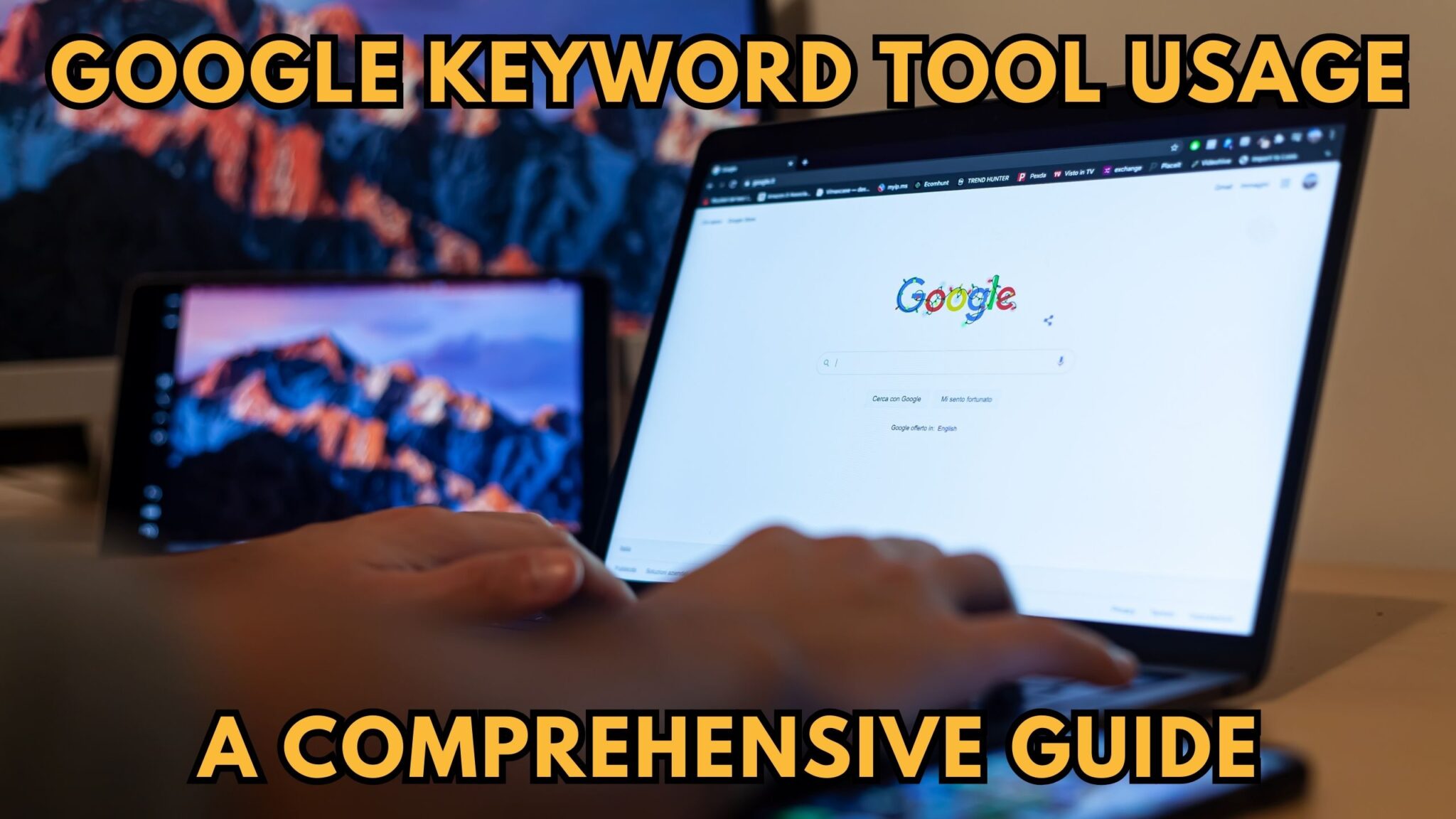 Google Keyword Tool Usage: A Comprehensive Guide - Subscribed.FYI