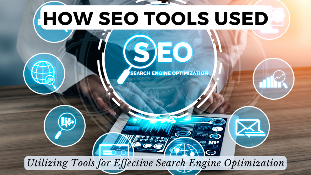 How SEO Tools Used: Utilizing Tools for Effective Search Engine Optimization - Subscribed.FYI