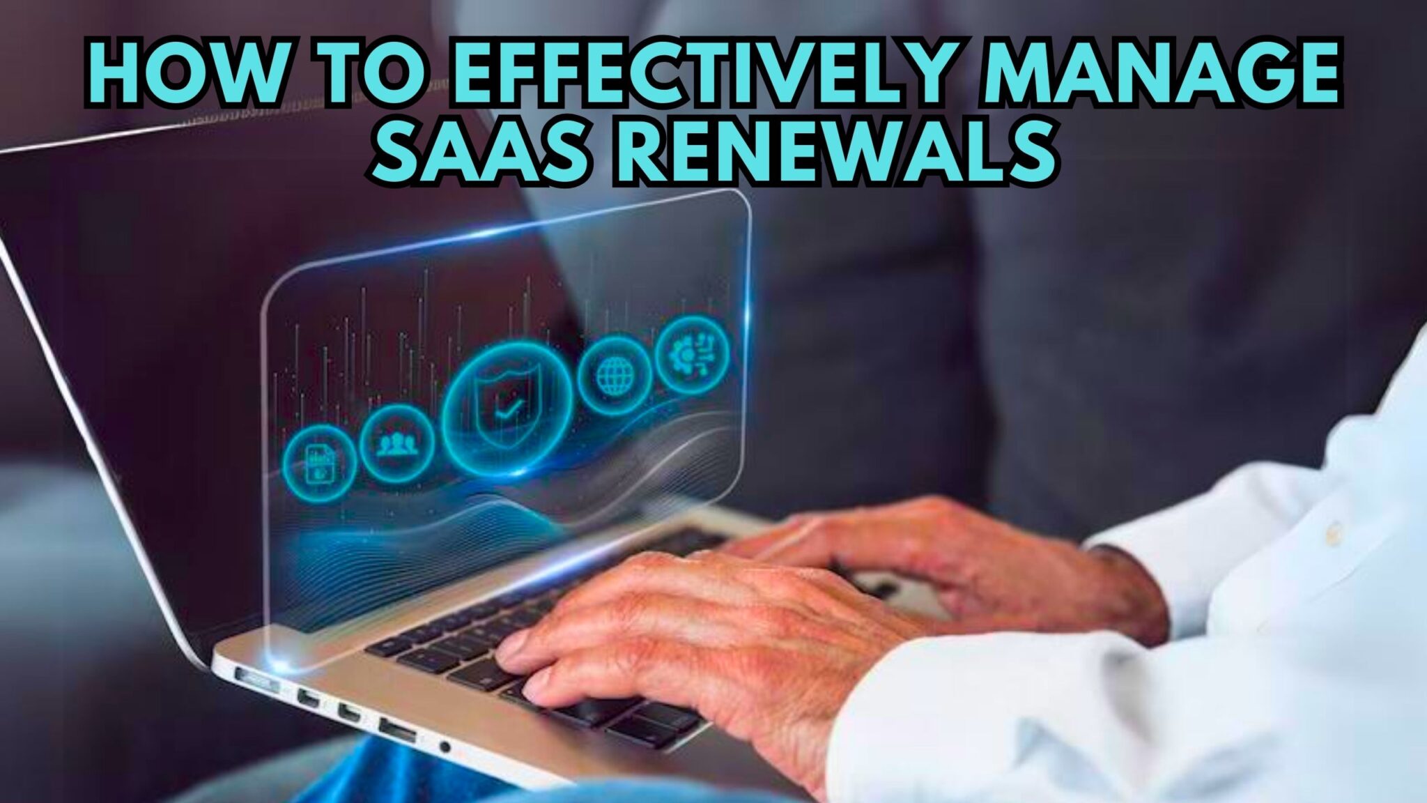 How to Effectively Manage SaaS Renewals - Subscribed.FYI