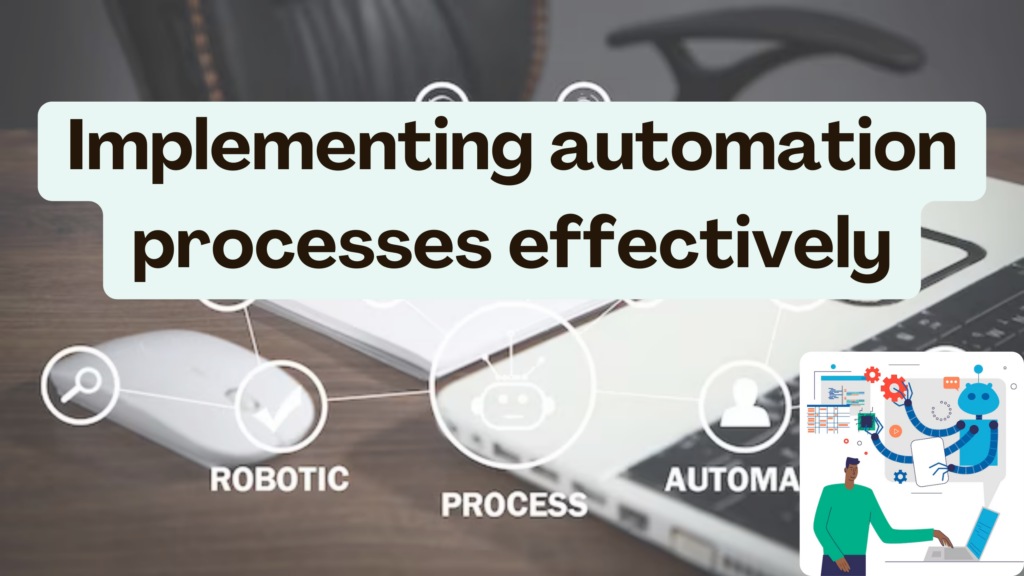 Implementing automation processes effectively - Subscribed.FYI