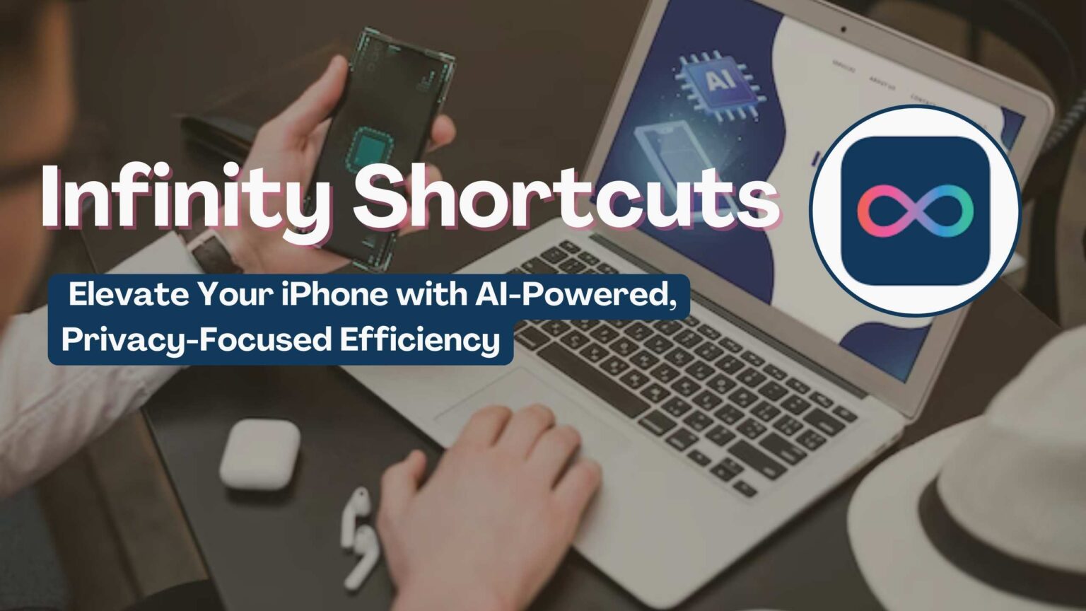 Infinity Shortcuts: Elevate Your iPhone with AI-Powered, Privacy-Focused Efficiency - Subscribed.FYI