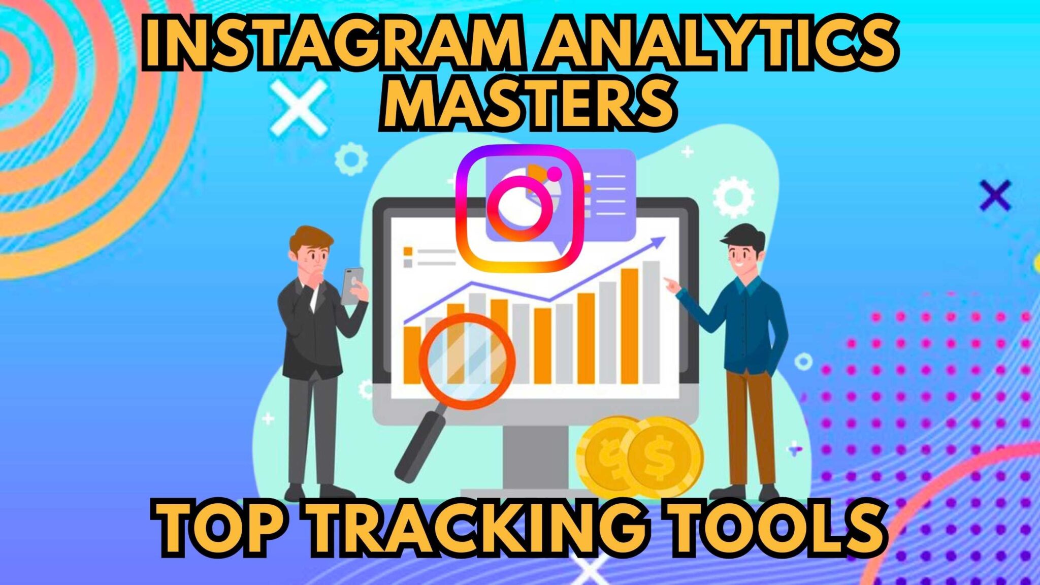 Instagram Analytics Masters: Top Tracking Tools - Subscribed.FYI