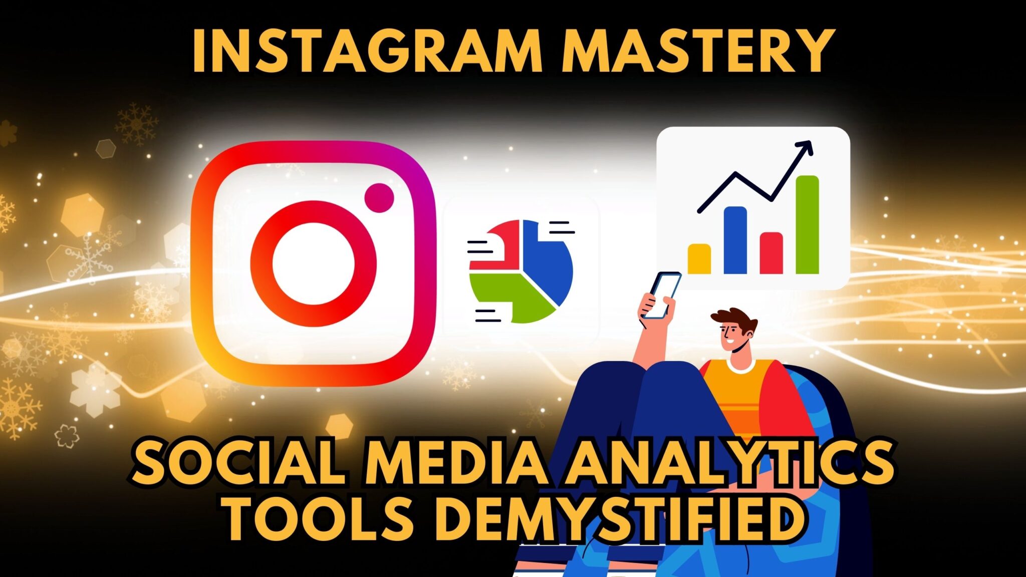 Instagram Mastery: Social Media Analytics Tools Demystified - Subscribed.FYI