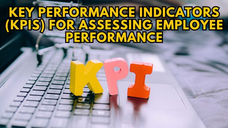 Key Performance Indicators (KPIs) for Assessing Employee Performance ...