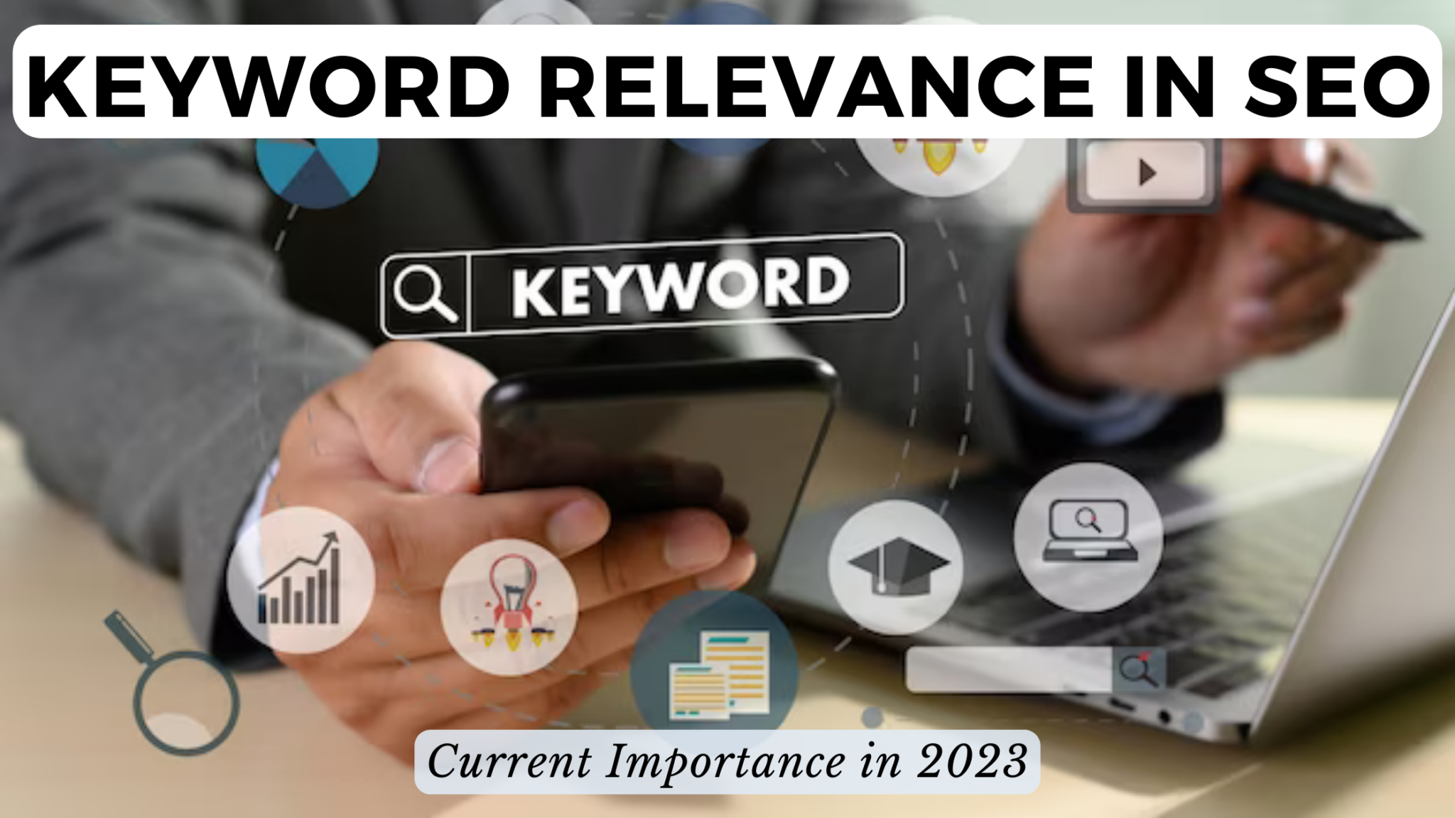 Keyword Relevance in SEO: Current Importance in 2023 - Subscribed.FYI