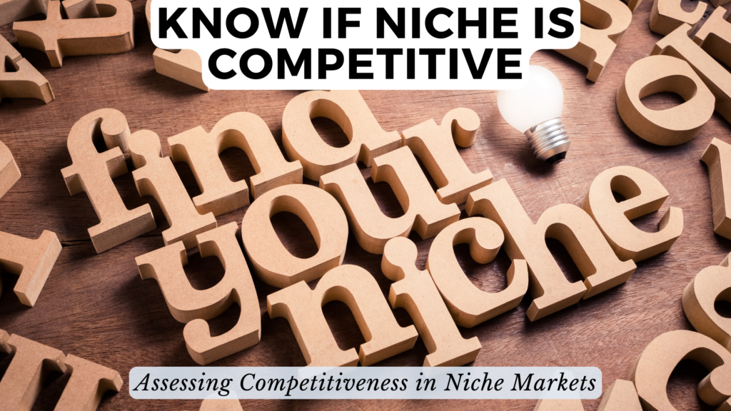 Know if Niche is Competitive: Assessing Competitiveness in Niche ...