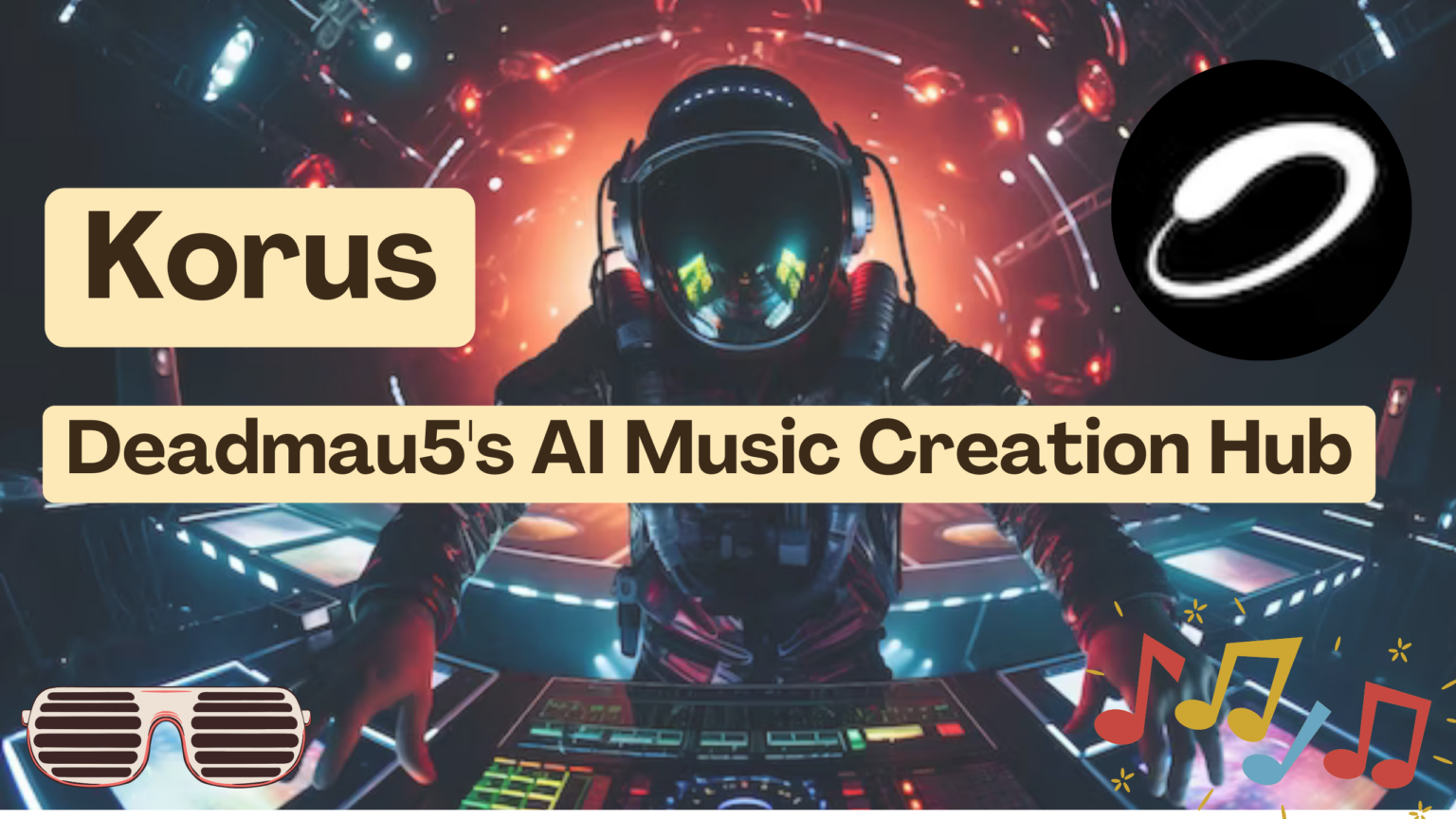 Korus: Deadmau5's AI Music Creation Hub - Subscribed.FYI