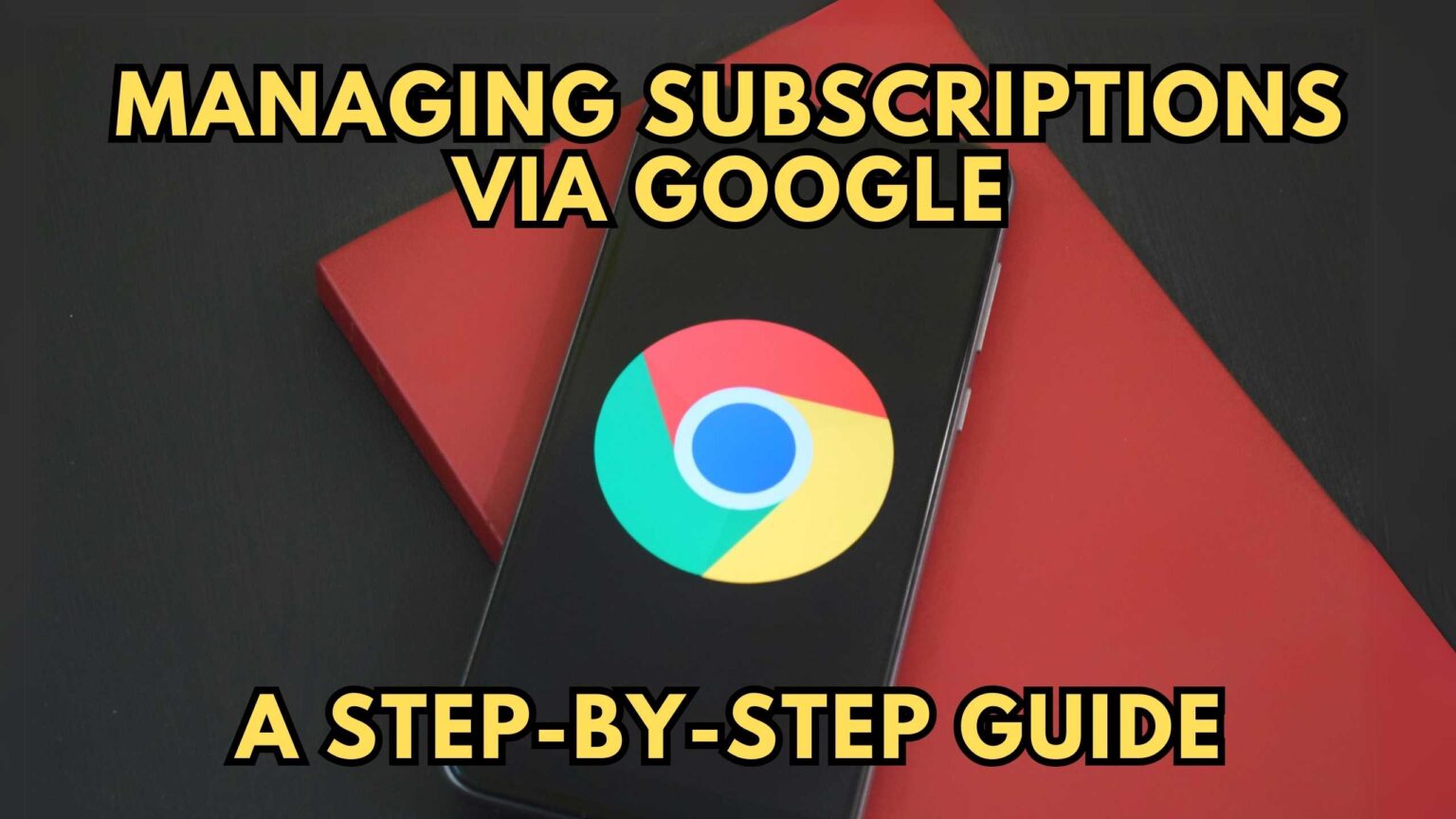 Managing Subscriptions via Google: A Step-by-Step Guide - Subscribed.FYI