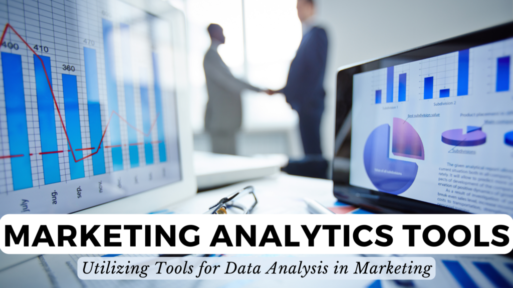 Marketing Analytics Tools: Utilizing Tools for Data Analysis in ...