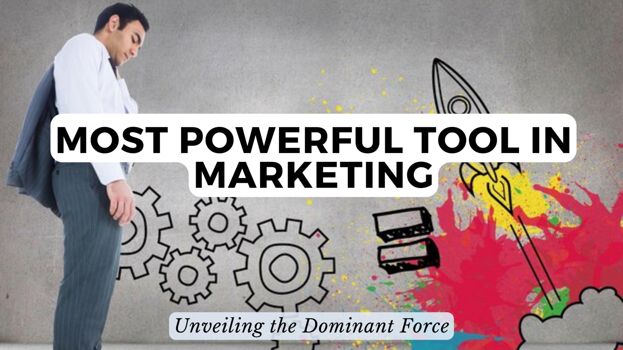 Most Powerful Tool in Marketing: Unveiling the Dominant Force ...