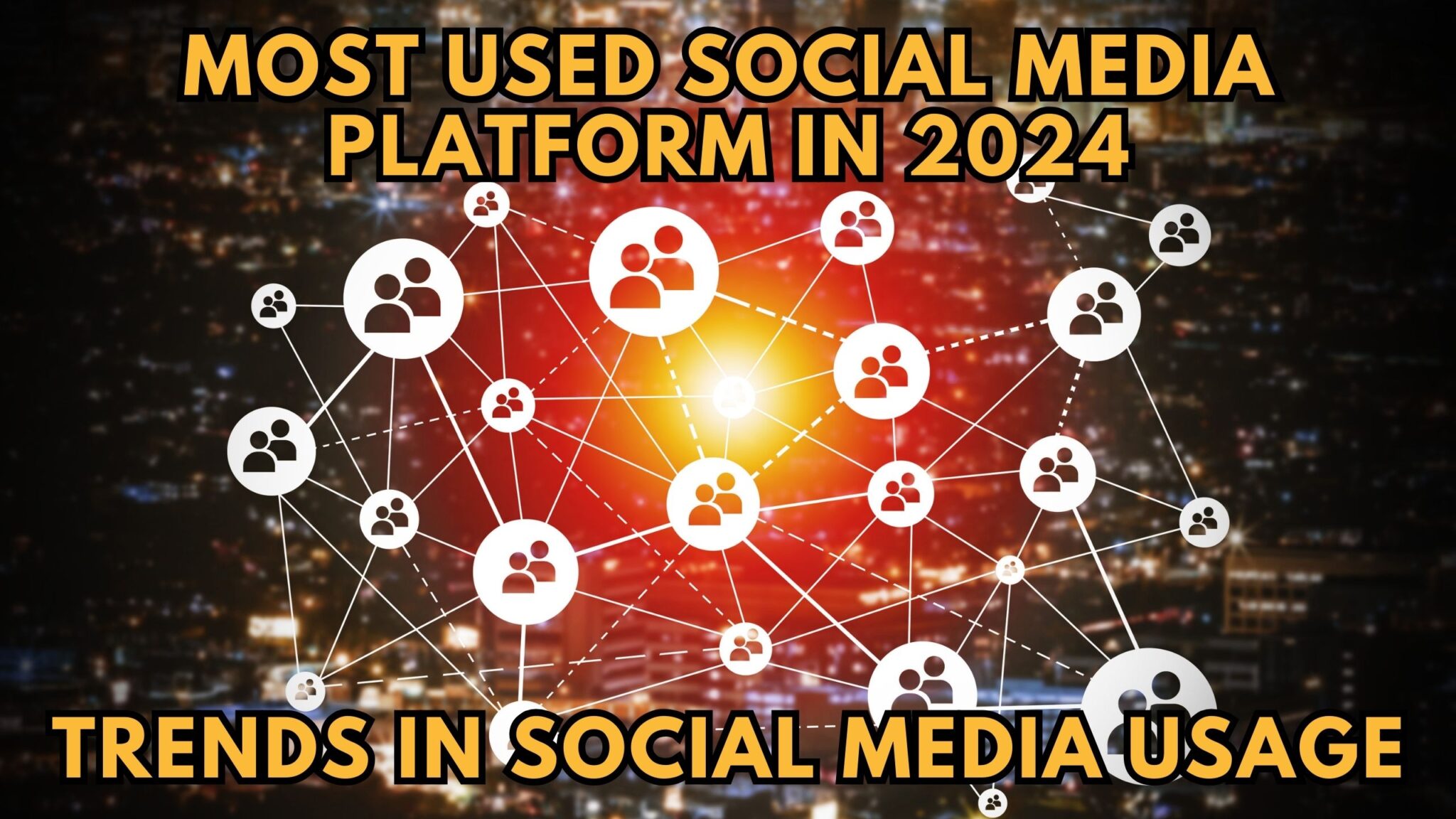 Most Used Social Media Platform in 2024: Trends in Social Media Usage ...