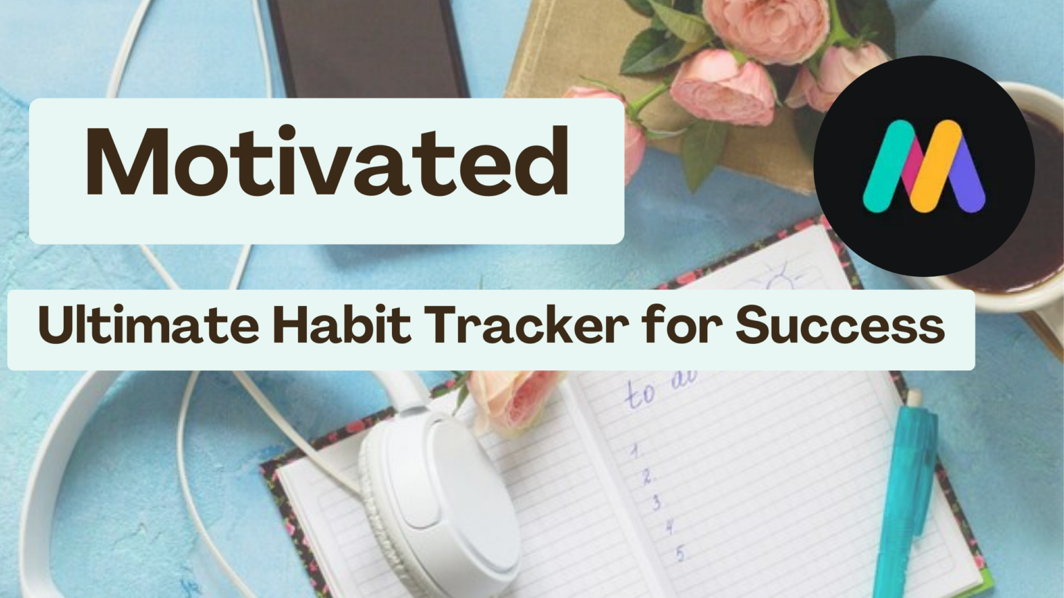 Motivated: Ultimate Habit Tracker for Success - Subscribed.FYI