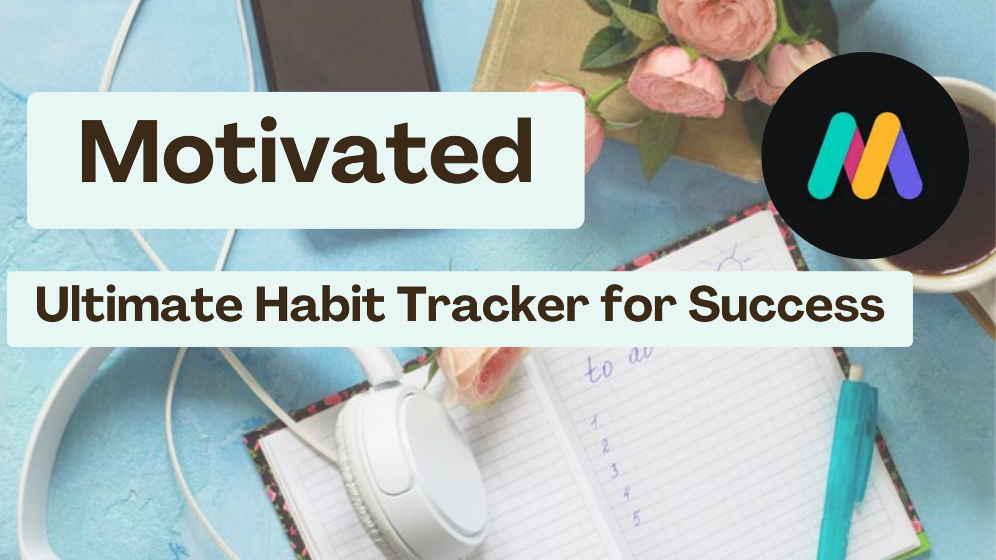 Motivated: Ultimate Habit Tracker for Success - Subscribed.FYI