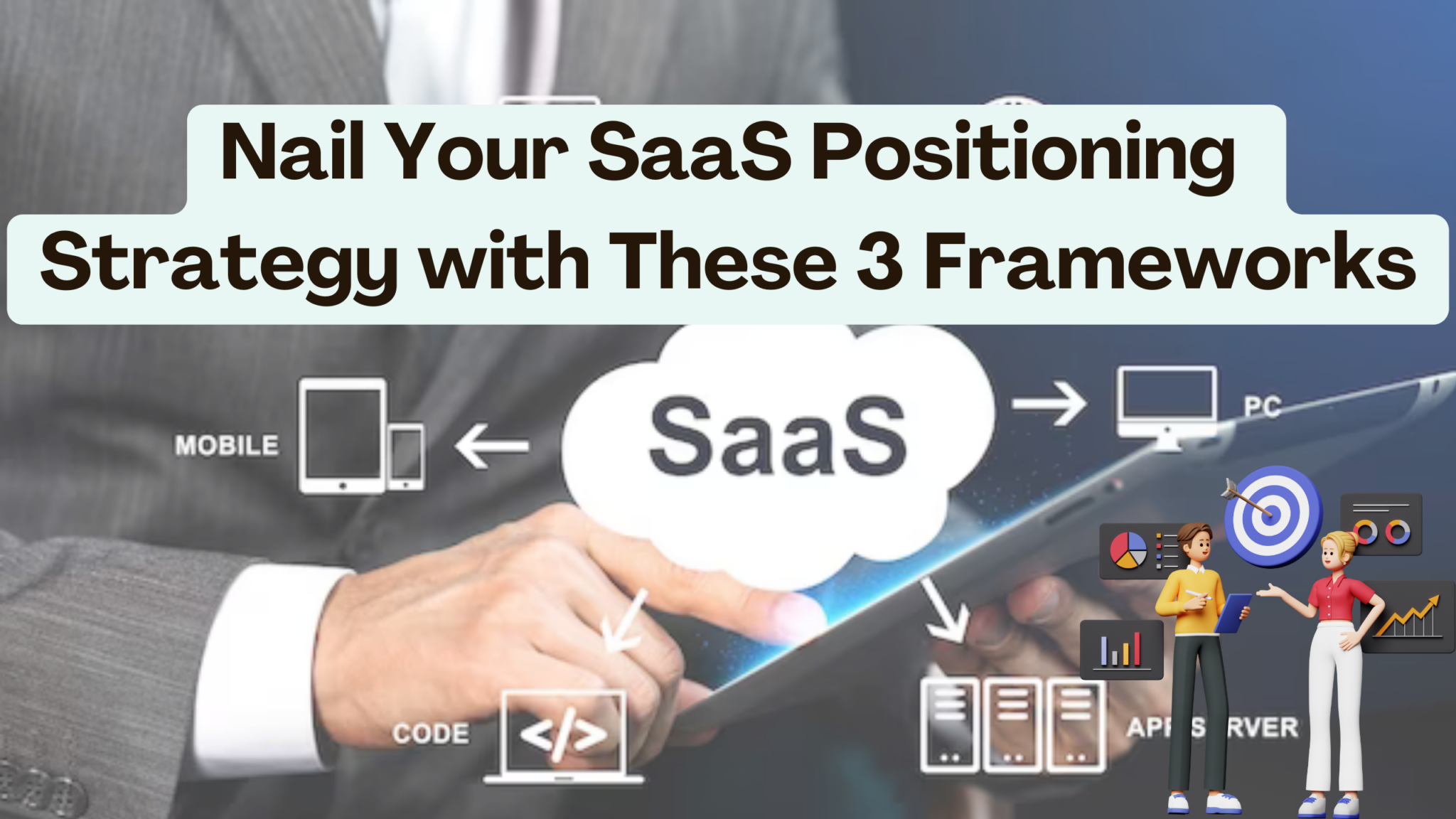 Nail Your SaaS Positioning Strategy with These 3 Frameworks - Subscribed.FYI