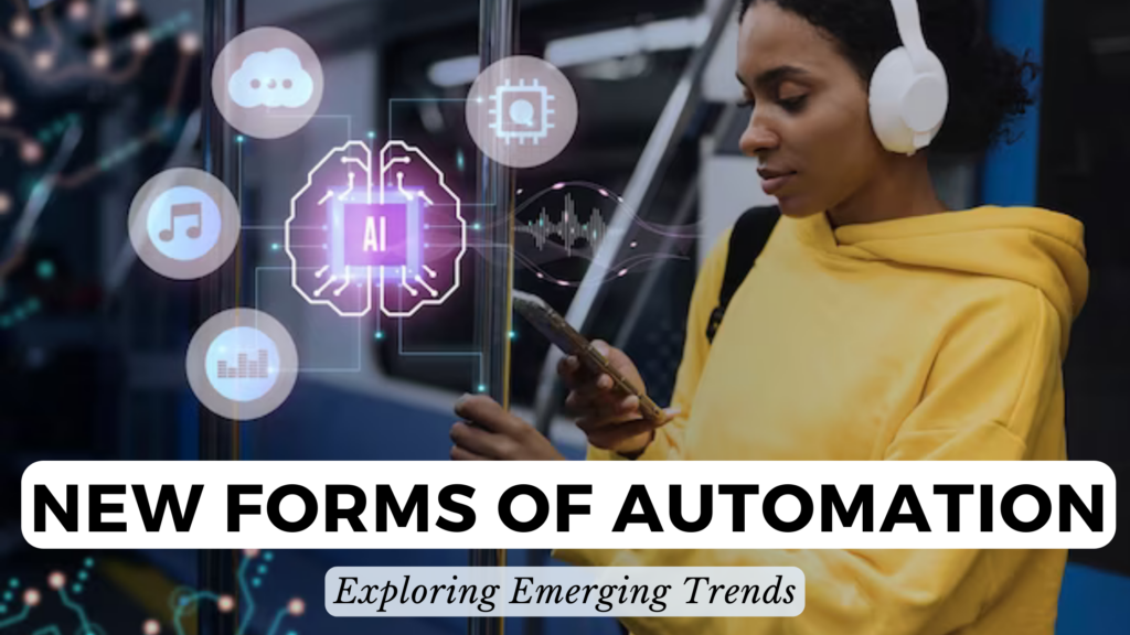 New Forms of Automation: Exploring Emerging Trends - Subscribed.FYI