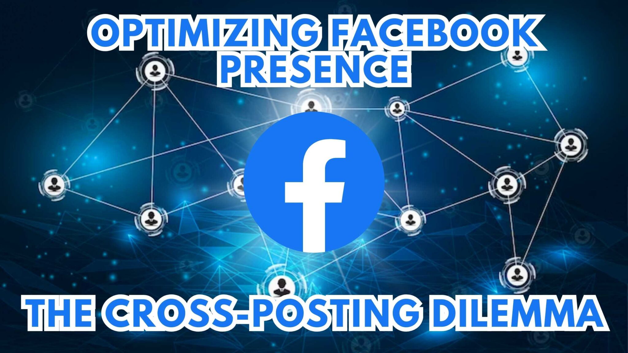 Optimizing Facebook Presence: The Cross-Posting Dilemma - Subscribed.FYI