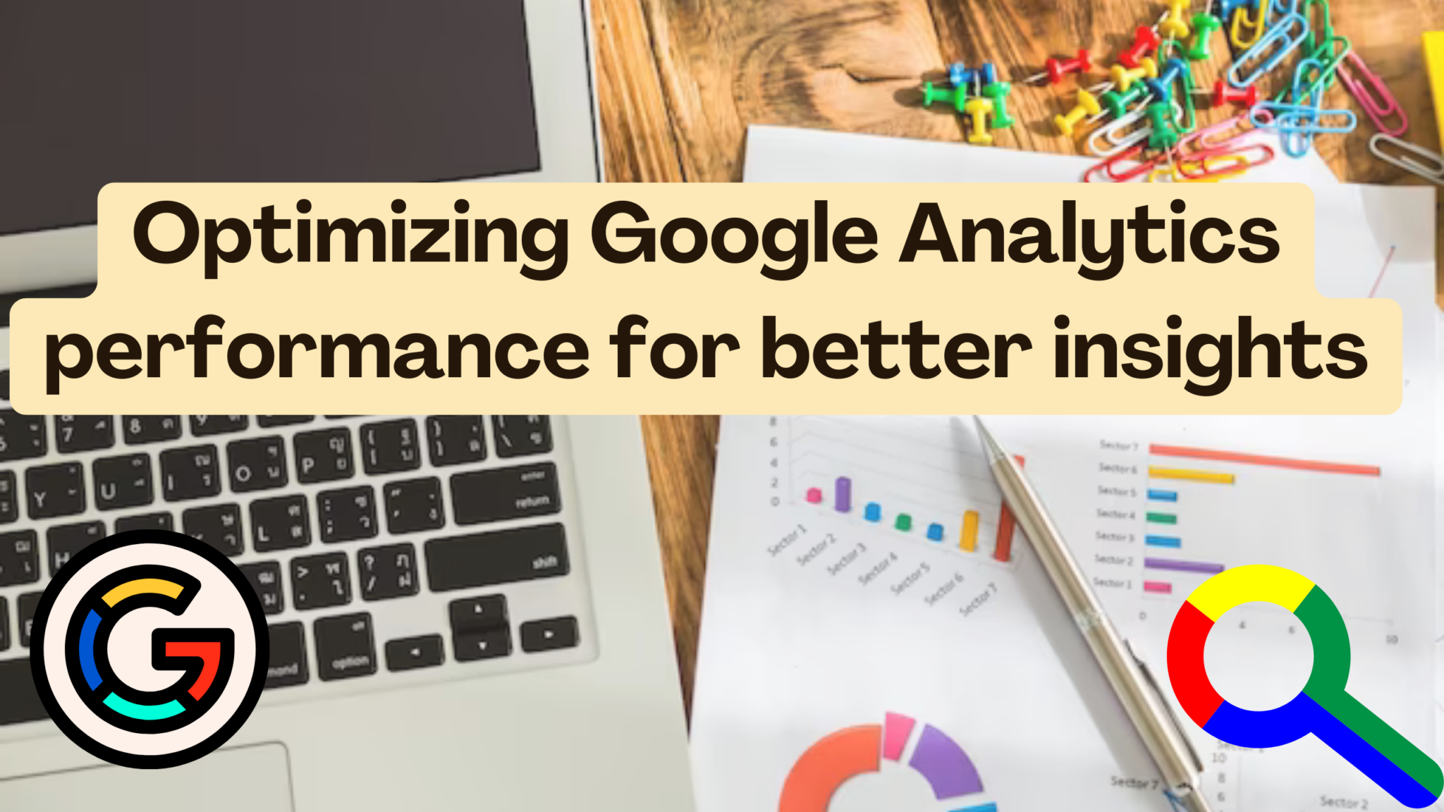 Optimizing Google Analytics performance for better insights - Subscribed.FYI