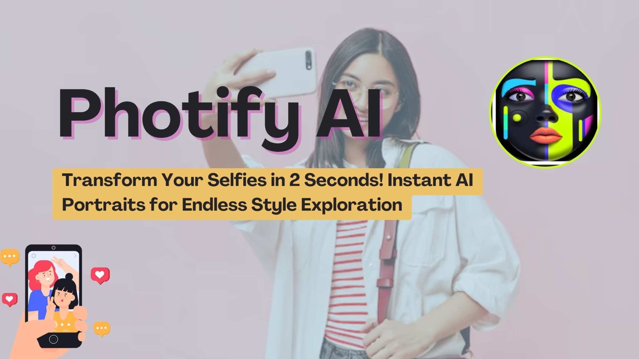 Photify AI: Transform Your Selfies in 2 Seconds! Instant AI Portraits ...