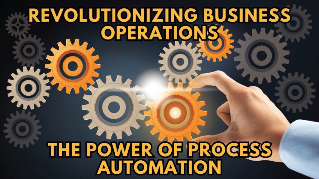 Revolutionizing Business Operations: The Power of Process Automation - Subscribed.FYI