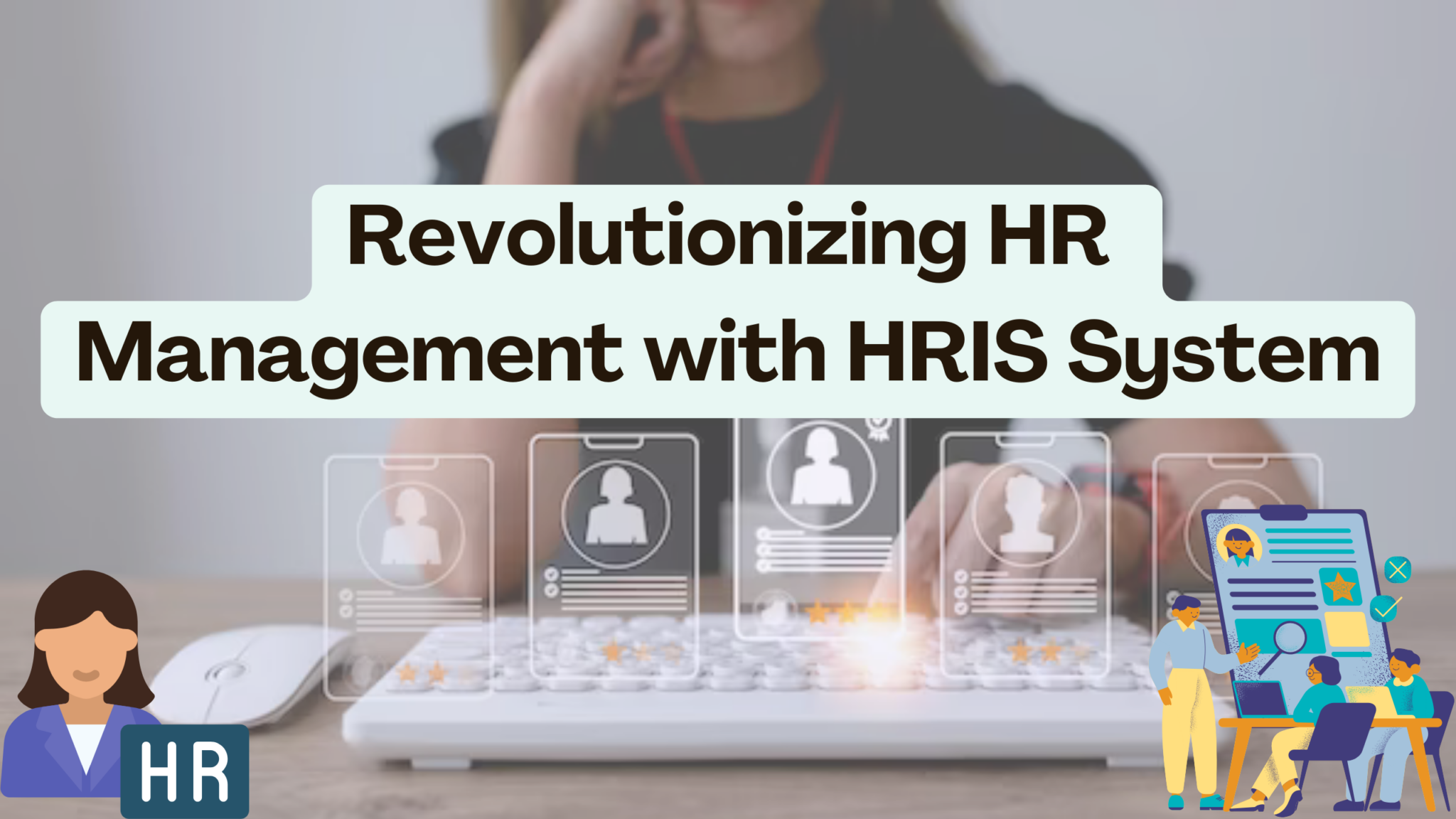 Revolutionizing HR Management with HRIS System - Subscribed.FYI