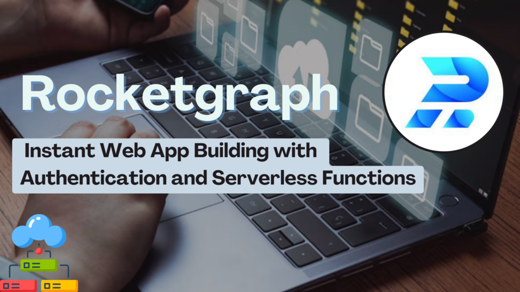 Rocketgraph: Instant Web App Building with Authentication and Serverless Functions - Subscribed.FYI
