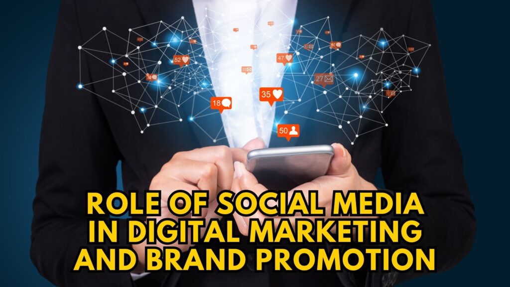 Role of Social Media in Digital Marketing and Brand Promotion ...