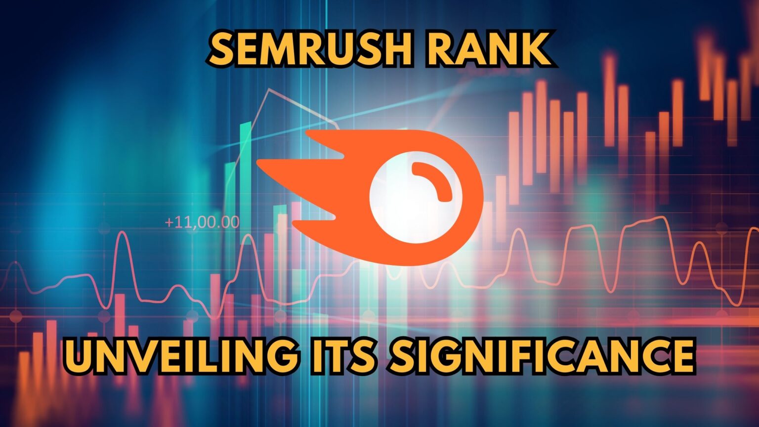 Semrush Rank: Unveiling Its Significance - Subscribed.FYI
