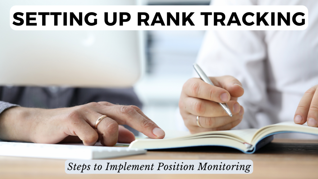 Setting Up Rank Tracking: Steps to Implement Position Monitoring ...