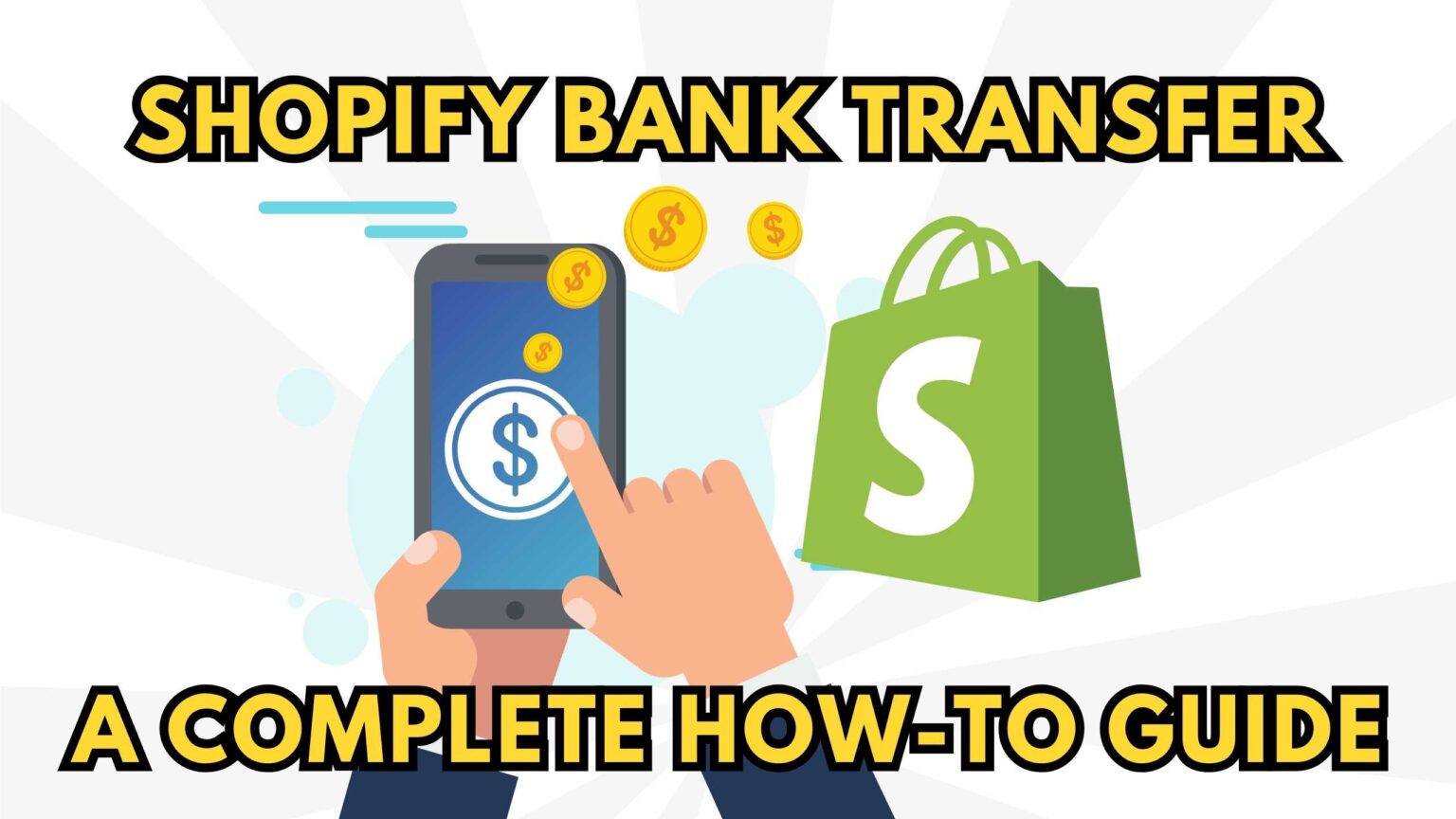 Shopify Bank Transfer: A Complete How-To Guide - Subscribed.FYI