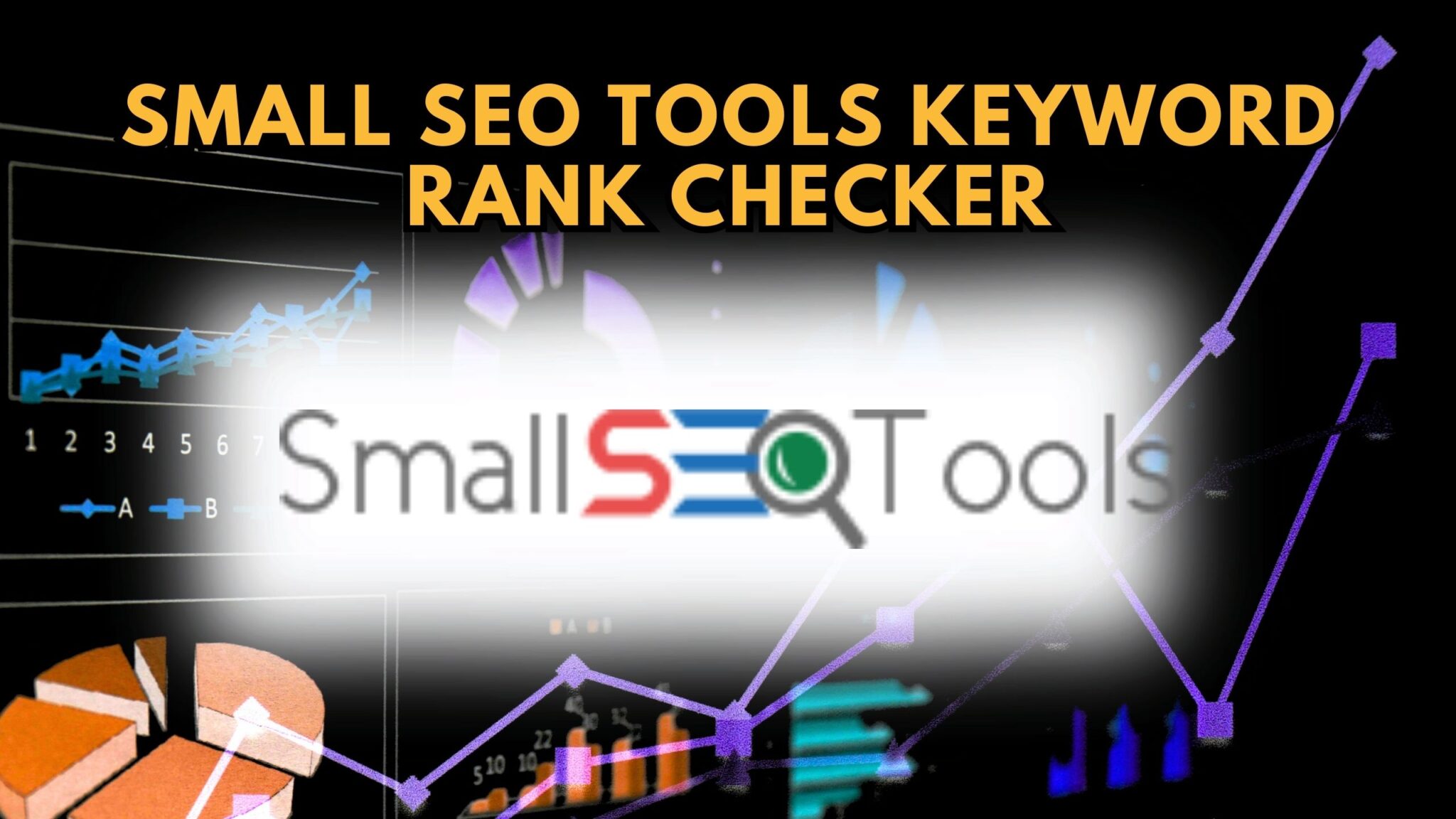 Small SEO Tools Keyword Rank Checker: Exploring Options - Subscribed.FYI