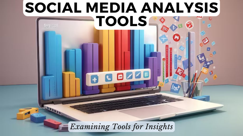 Social Media Analysis Tools: Examining Tools for Insights - Subscribed.FYI