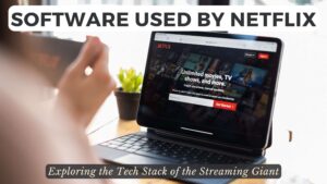 Software Used by Netflix: Exploring the Tech Stack of the Streaming ...