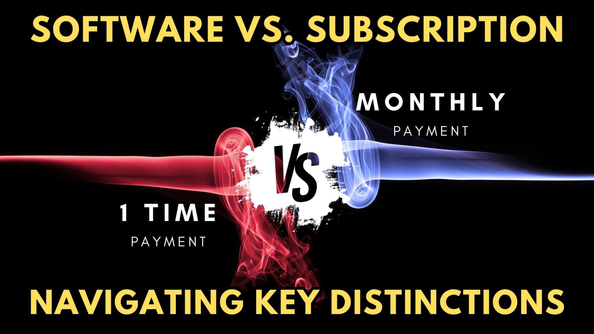 Software vs. Subscription: Navigating Key Distinctions - Subscribed.FYI