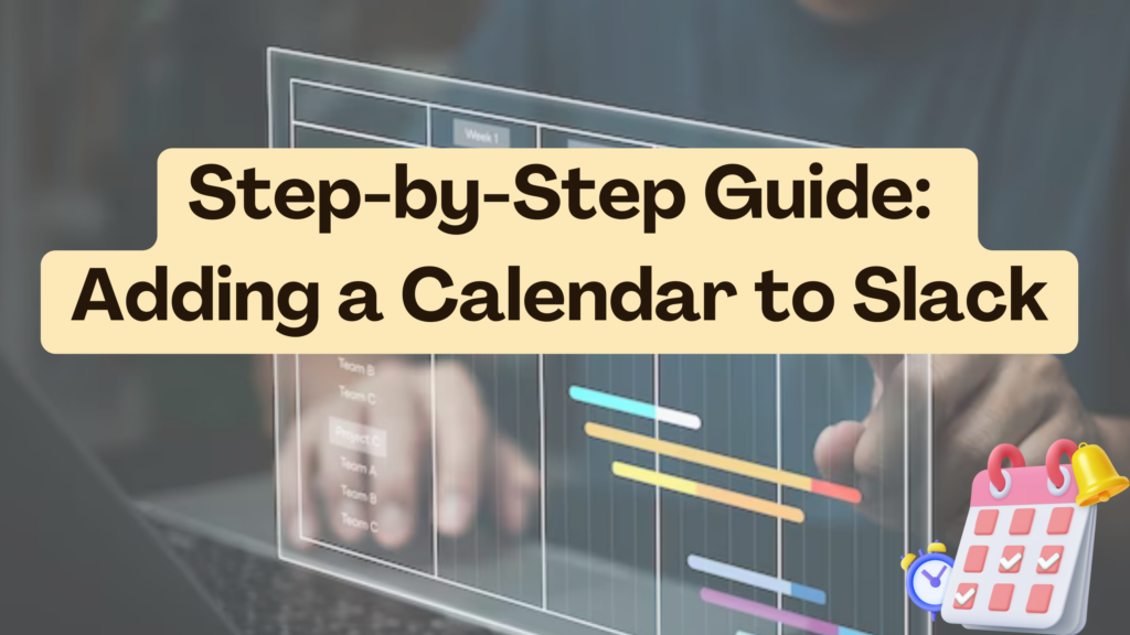 Step-by-Step Guide: Adding a Calendar to Slack - Subscribed.FYI