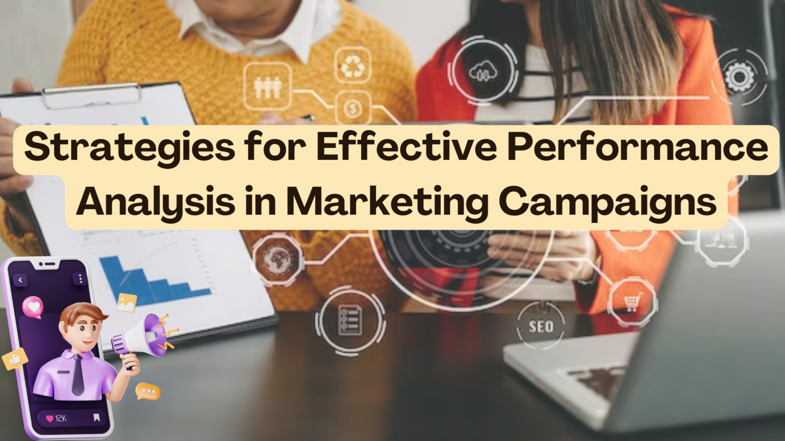 Strategies for Effective Performance Analysis in Marketing Campaigns ...