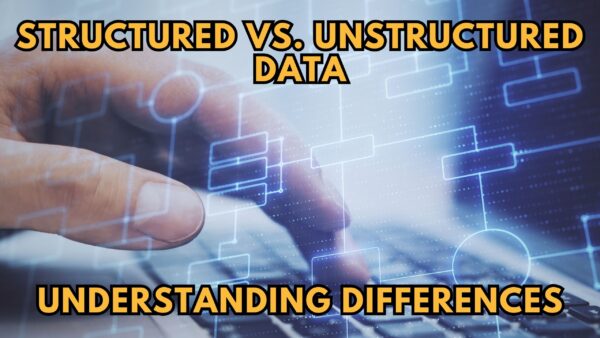 Structured vs. Unstructured Data: Understanding Differences - Subscribed.FYI