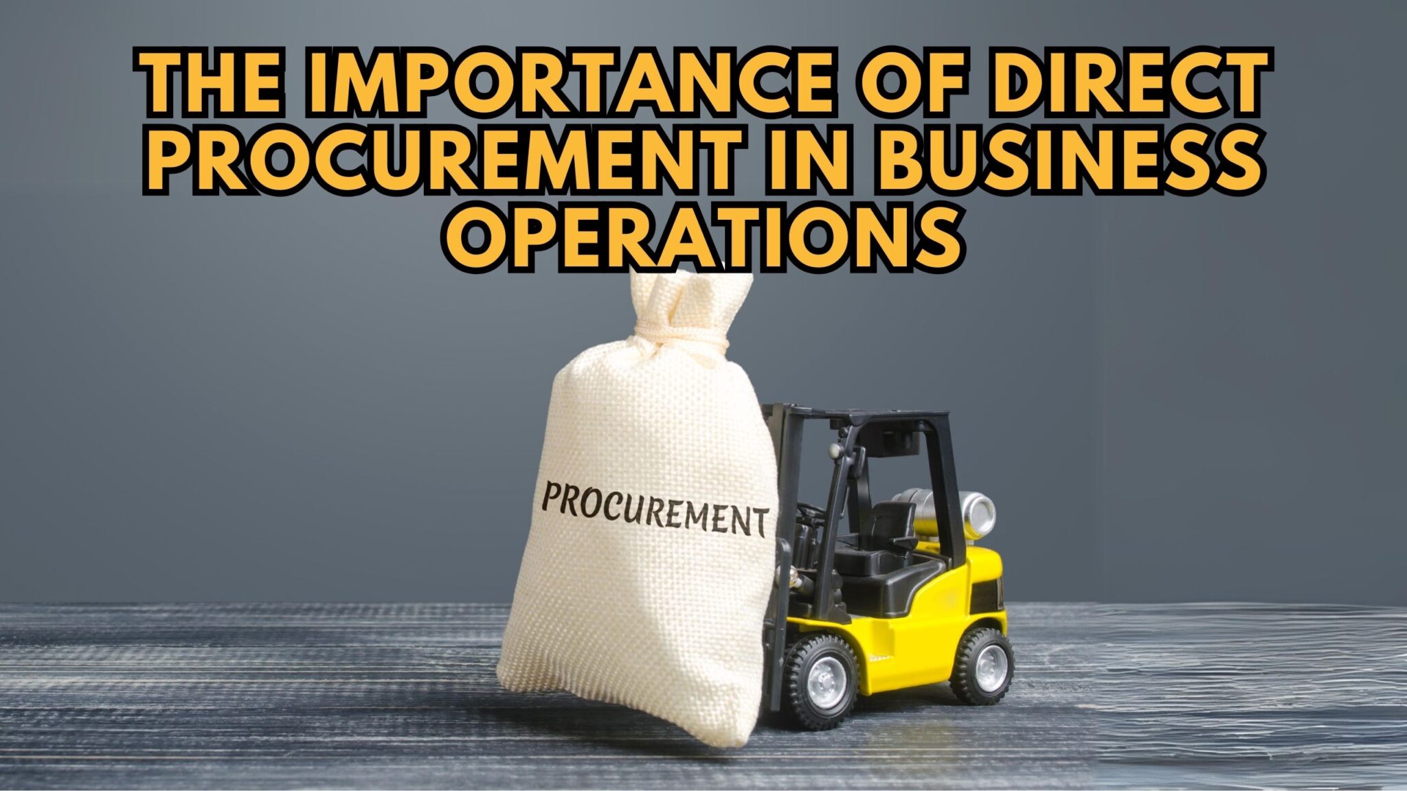 The Importance of Direct Procurement in Business Operations ...