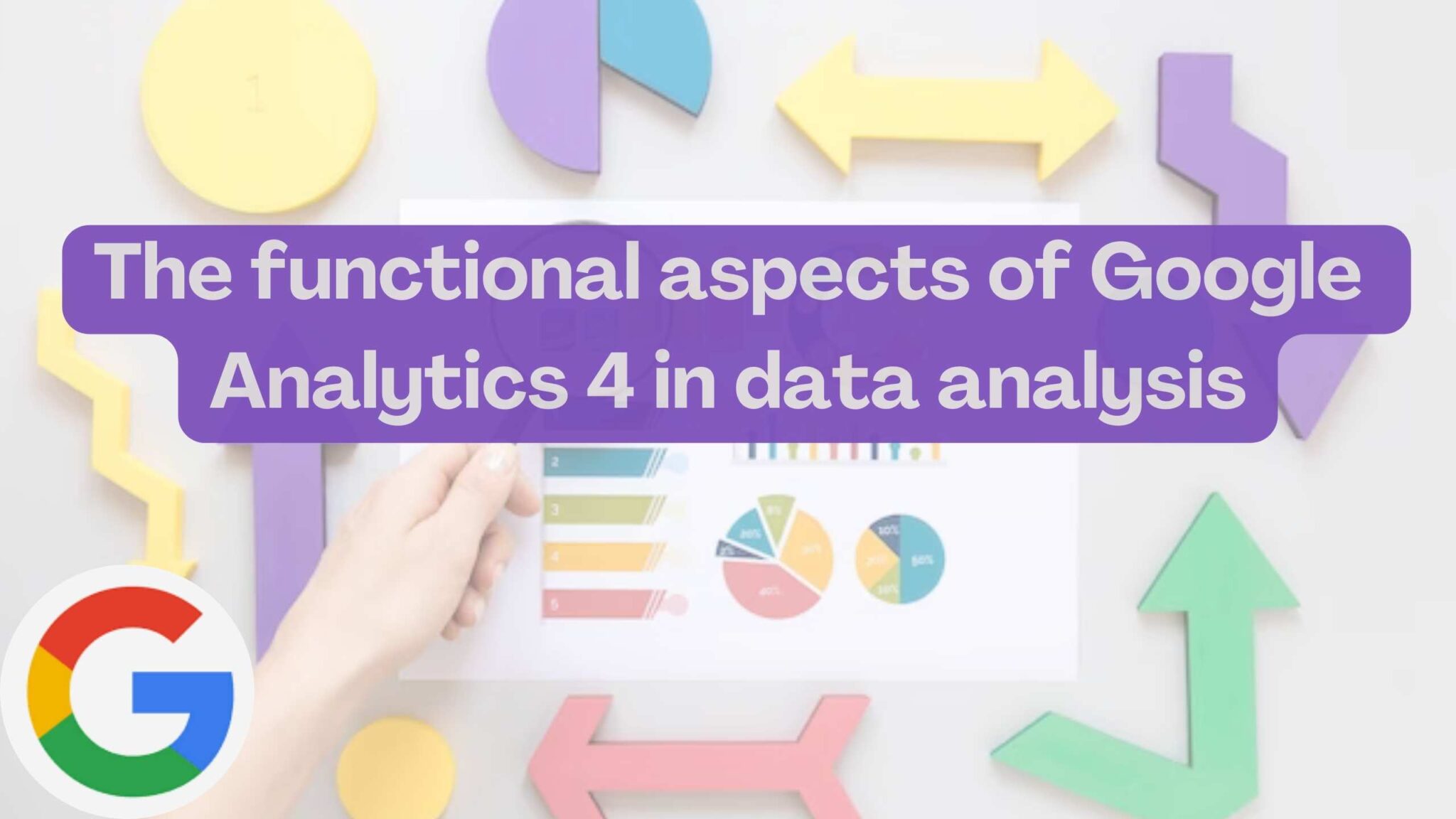 The functional aspects of Google Analytics 4 in data analysis - Subscribed.FYI