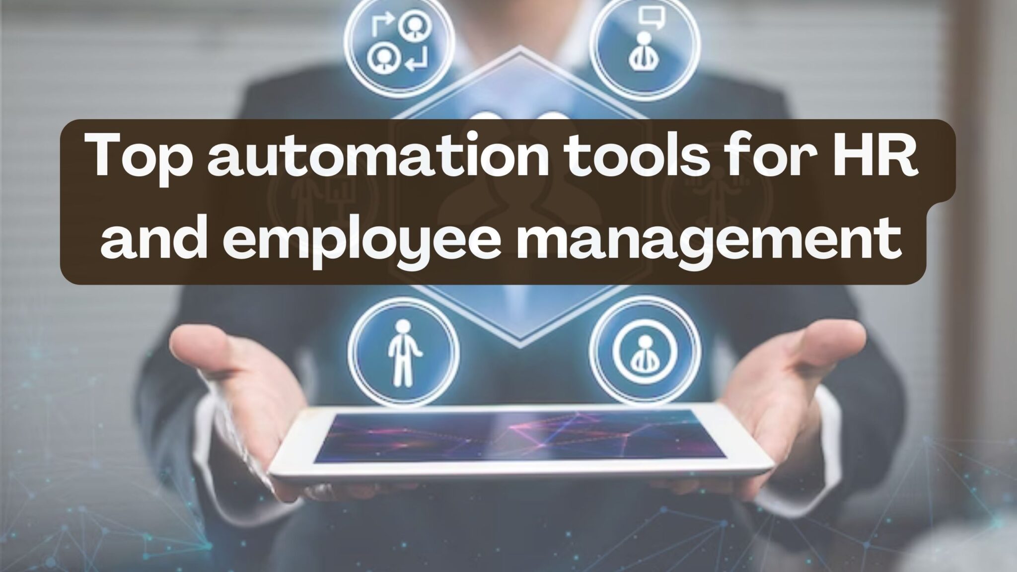 Top automation tools for HR and employee management - Subscribed.FYI