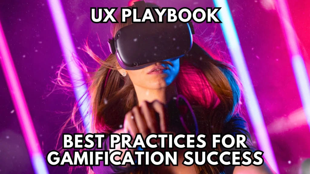 UX Playbook: Best Practices for Gamification Success - Subscribed.FYI
