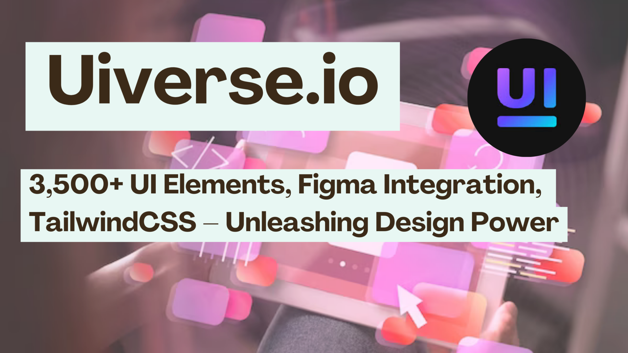 Uiverse.io 2.0: 3,500+ UI Elements, Figma Integration, TailwindCSS ...