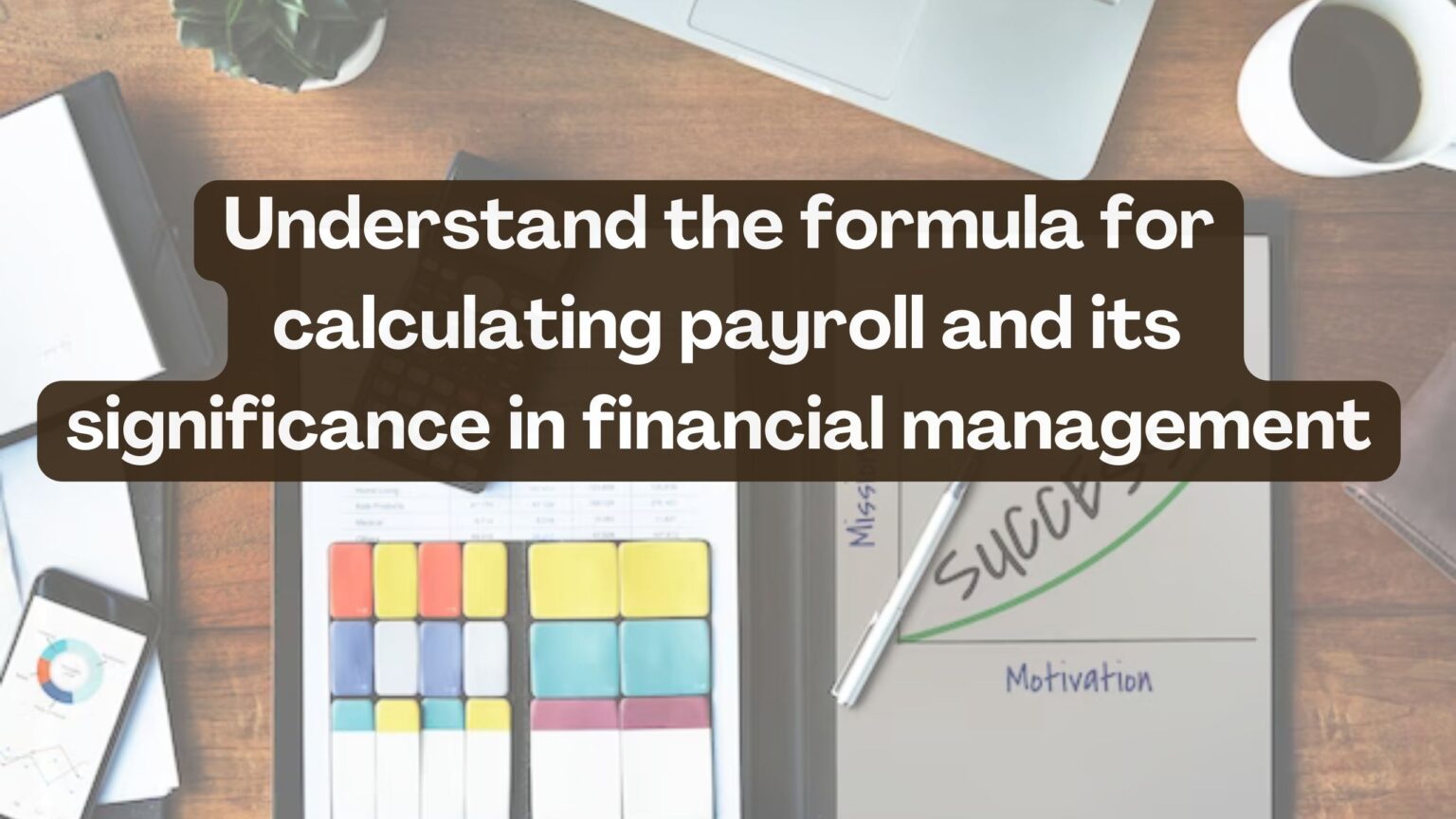 Understand the formula for calculating payroll and its significance in ...