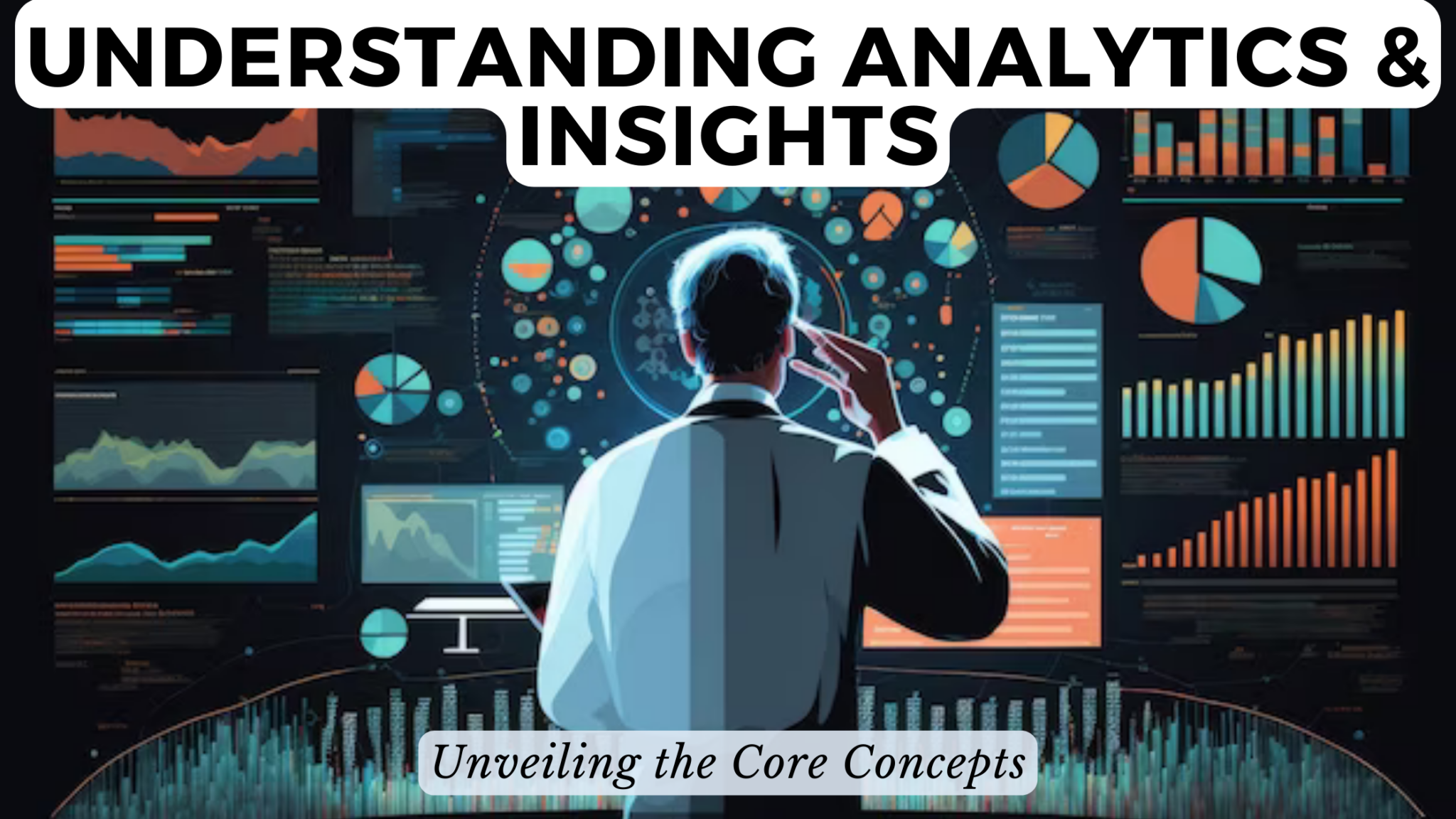 Understanding Analytics & Insights: Unveiling the Core Concepts - Subscribed.FYI