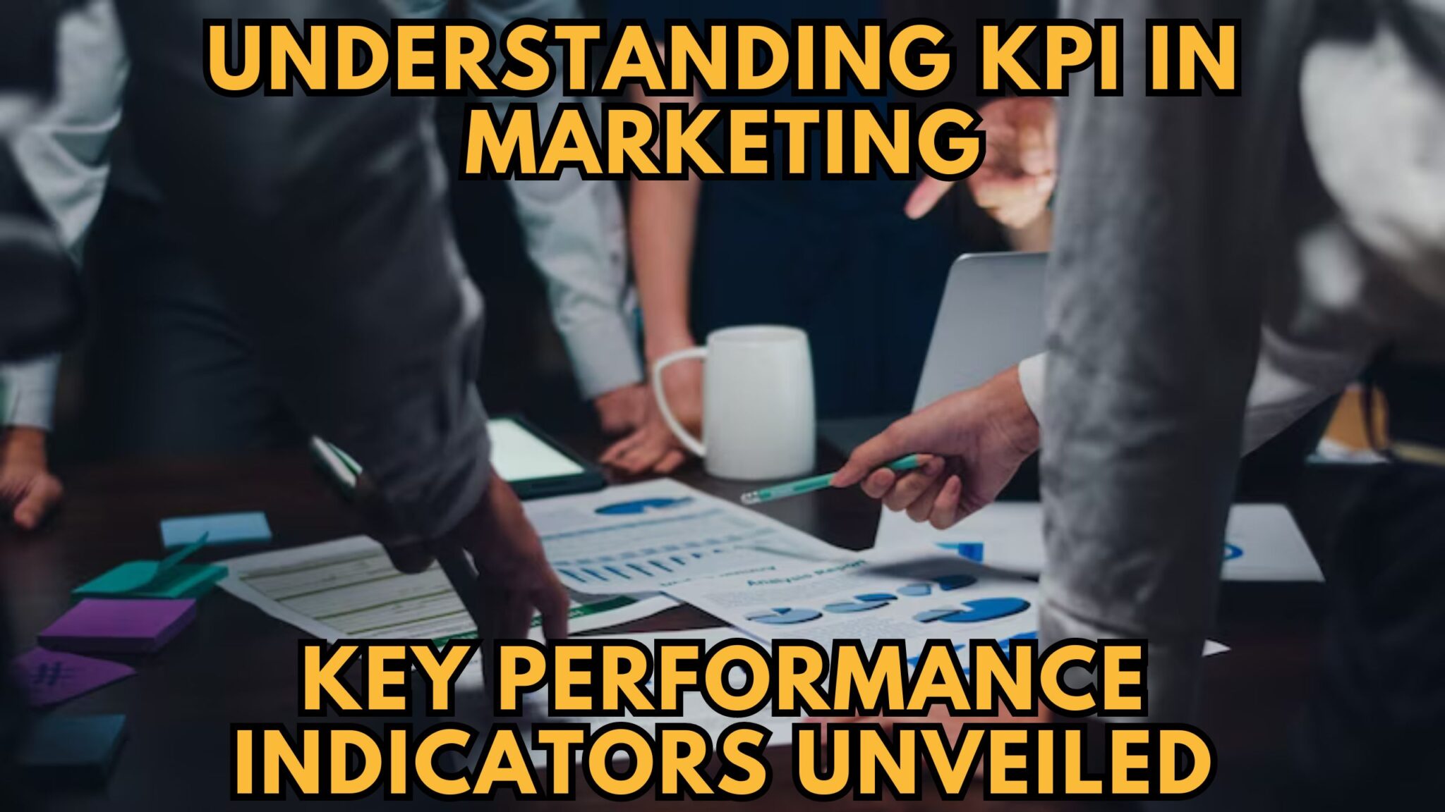 Understanding KPI in Marketing: Key Performance Indicators Unveiled - Subscribed.FYI