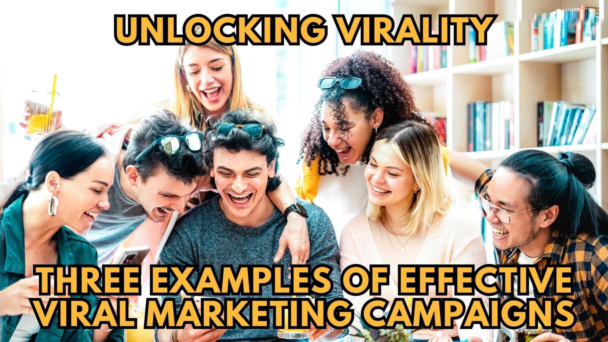 Unlocking Virality: Three Examples of Effective Viral Marketing ...