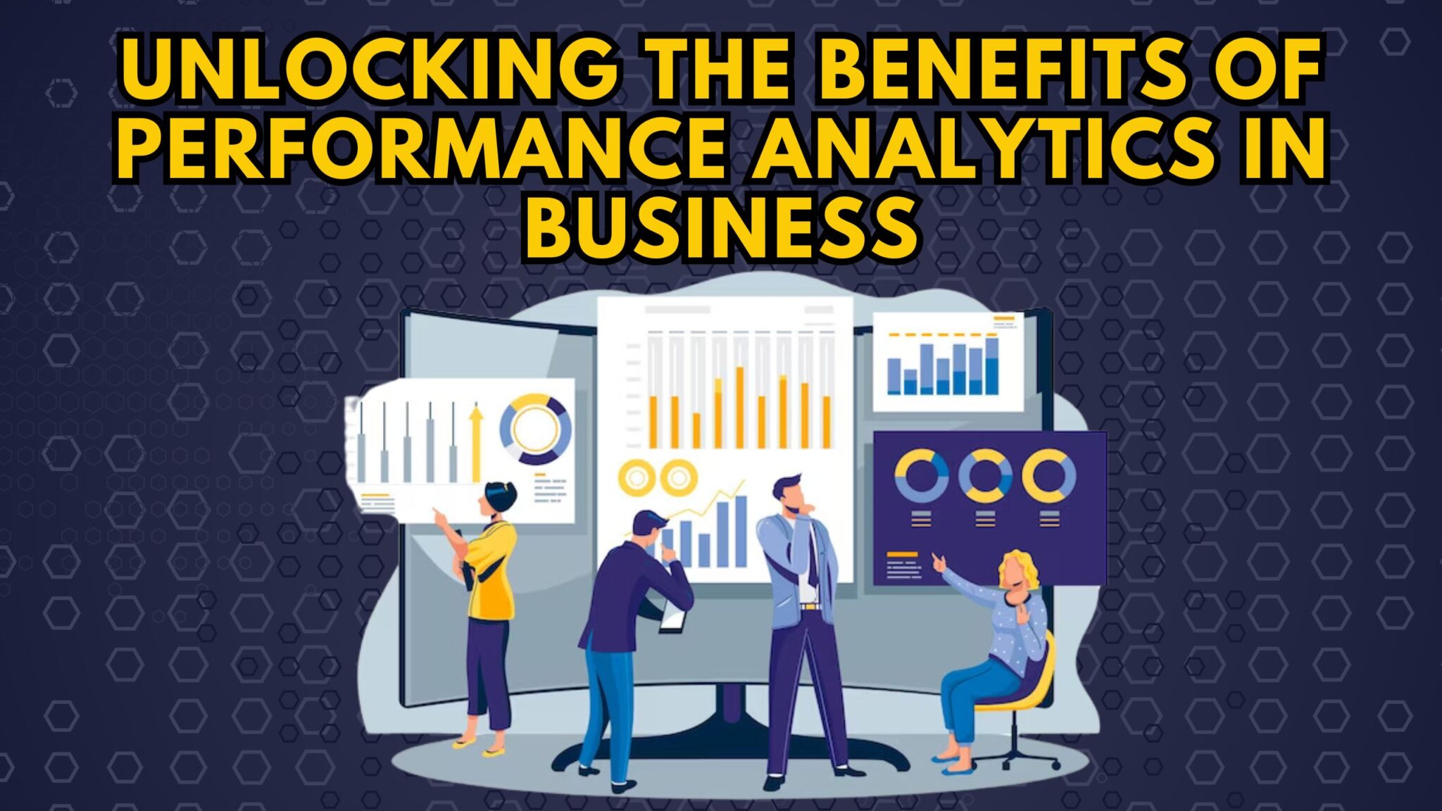 Unlocking the Benefits of Performance Analytics in Business - Subscribed.FYI