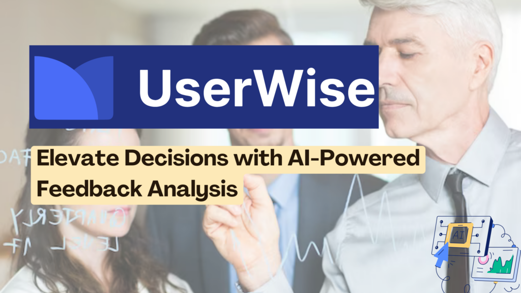 UserWise: Elevate Decisions with AI-Powered Feedback Analysis - Subscribed.FYI